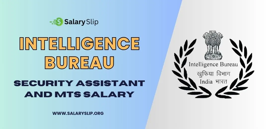 IB Security Assistant and MTS Salary 2024 and Job Profile