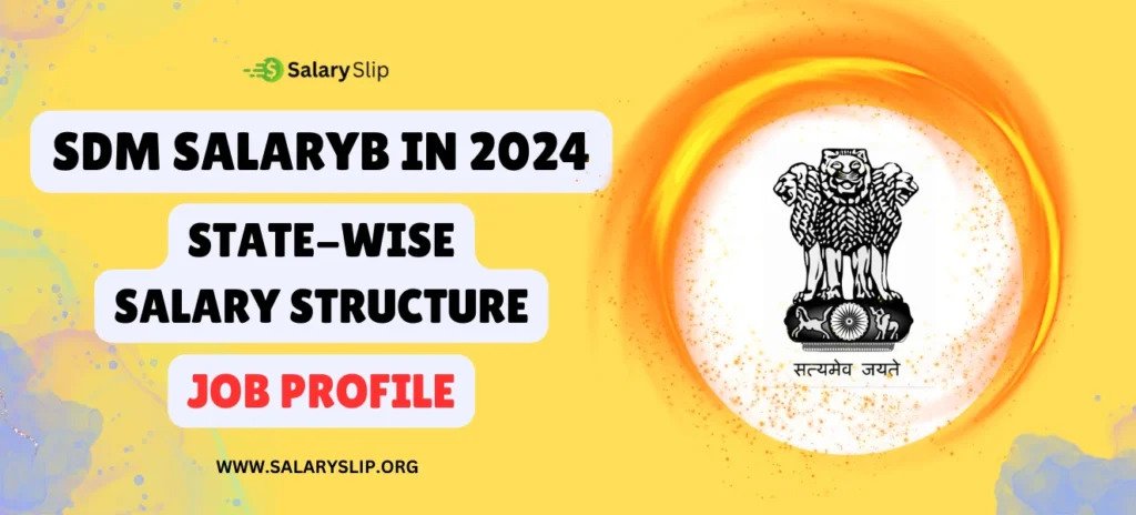 State Wise SDM Salary in India 2025, Job Profile, Career Scope and ...