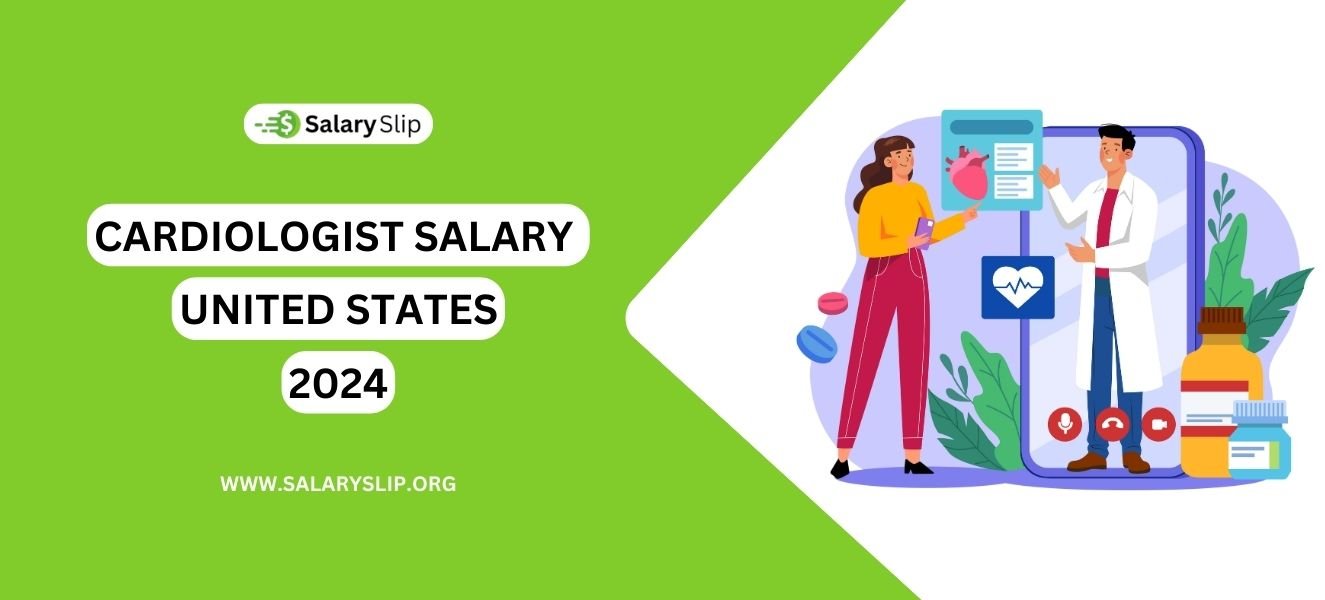 Cardiologist Salary in the United States in 2024