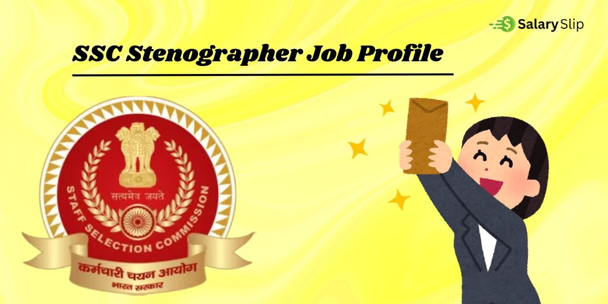 SSC Stenographer Salary 2025: In Hand Salary Structure, India